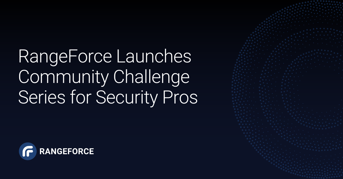 RangeForce Launches Free Community Edition to Level Up Skills of Cybersecurity and IT Pros